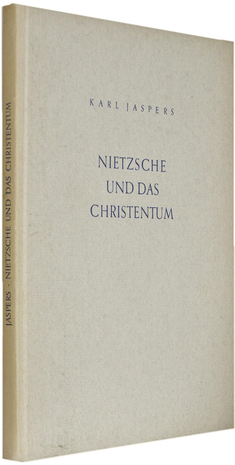 Nietzsche und das Christentum (Nietzsche and Christianity). by JASPERS ...