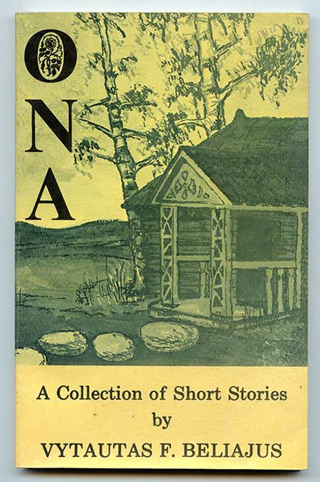 Ona: A Collection of Short Stories by Beliajus, Vytautas F ...