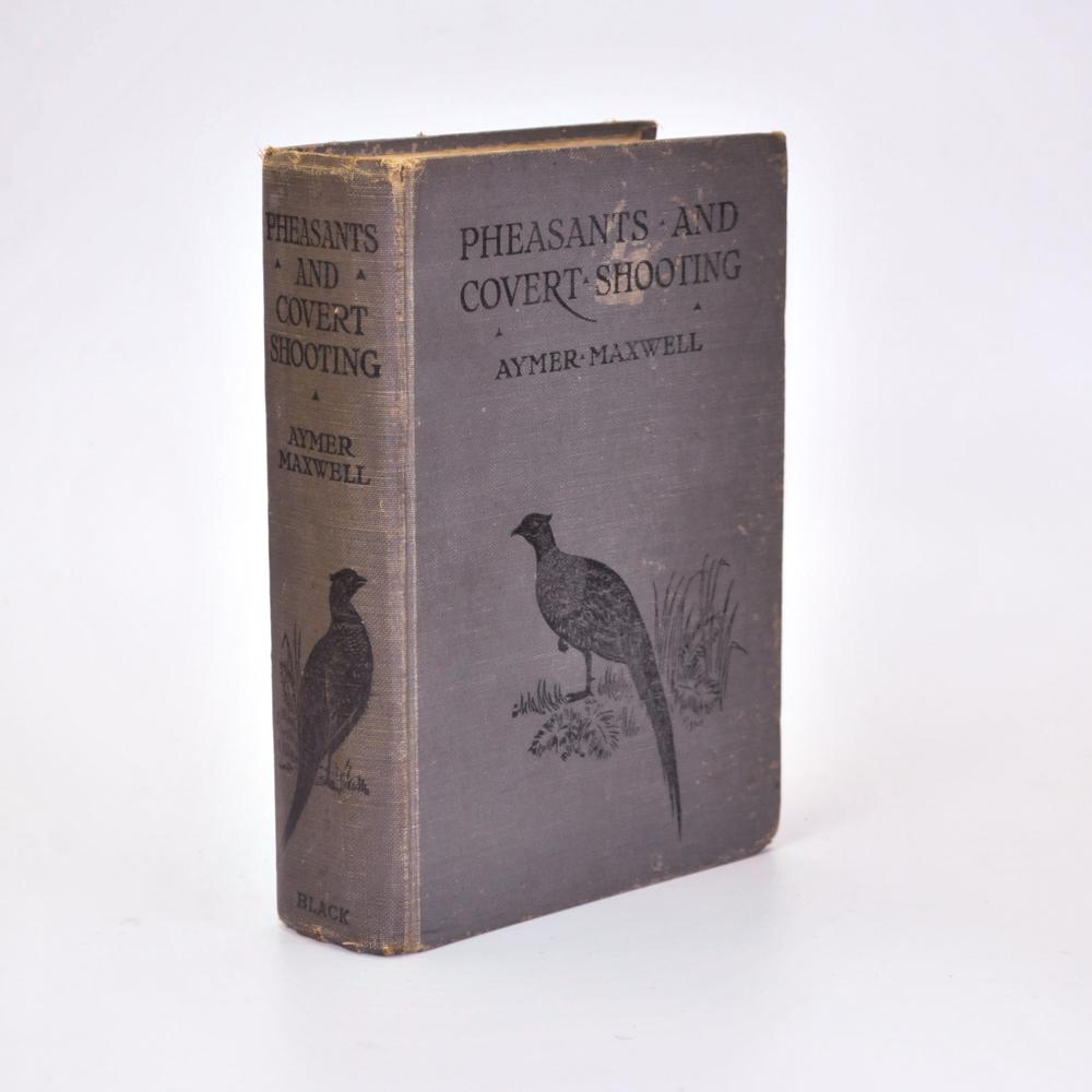 Pheasants and Covert Shooting by MAXWELL, Aymer. Illustrated by RANKIN ...
