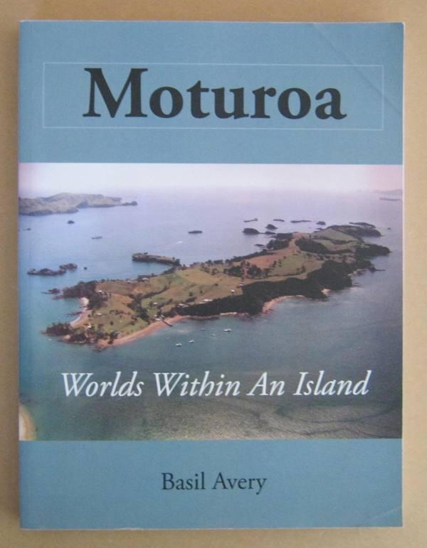 Moturoa Worlds Within an Island by AVERY, Basil: Near Fine Soft cover ...