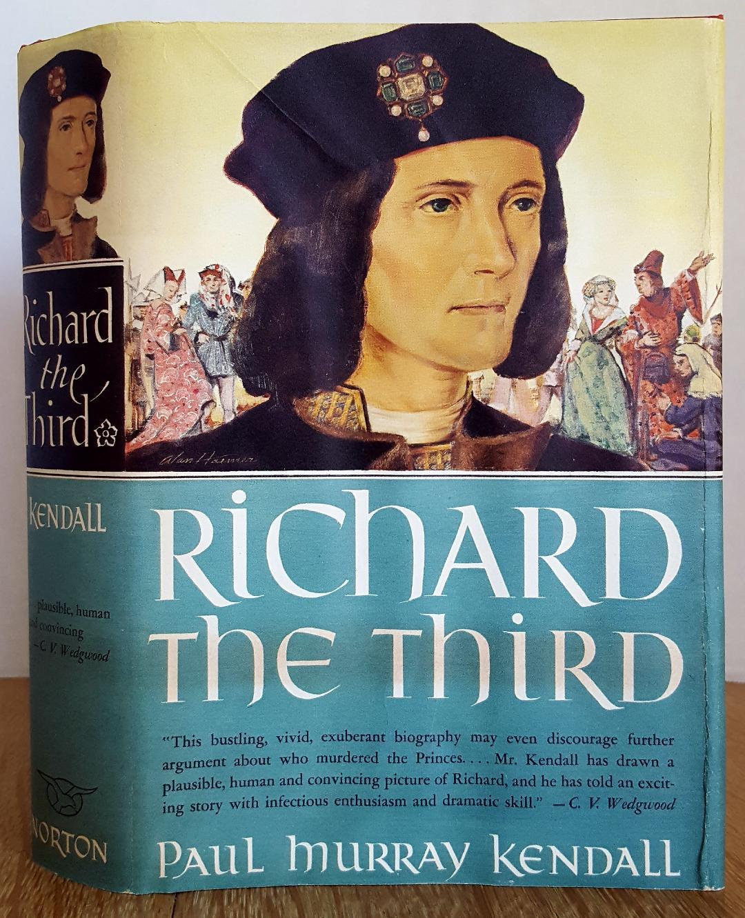 RICHARD THE THIRD by Kendall, Paul Murray: Near Fine Hardcover (1956 ...