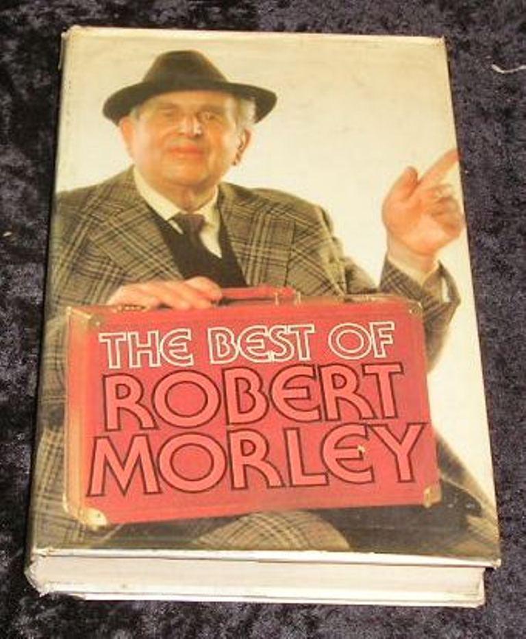 The Best of Robert Morley de Robert Morley: Fair Hard Cover (1981) First Edition. | Yare Books