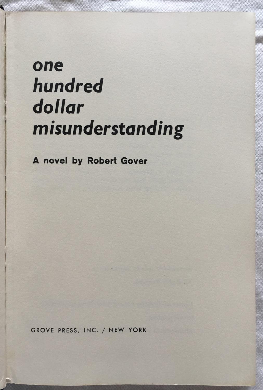 One hundred dollar misunderstanding by Gover, Robert: Good Hardcover ...