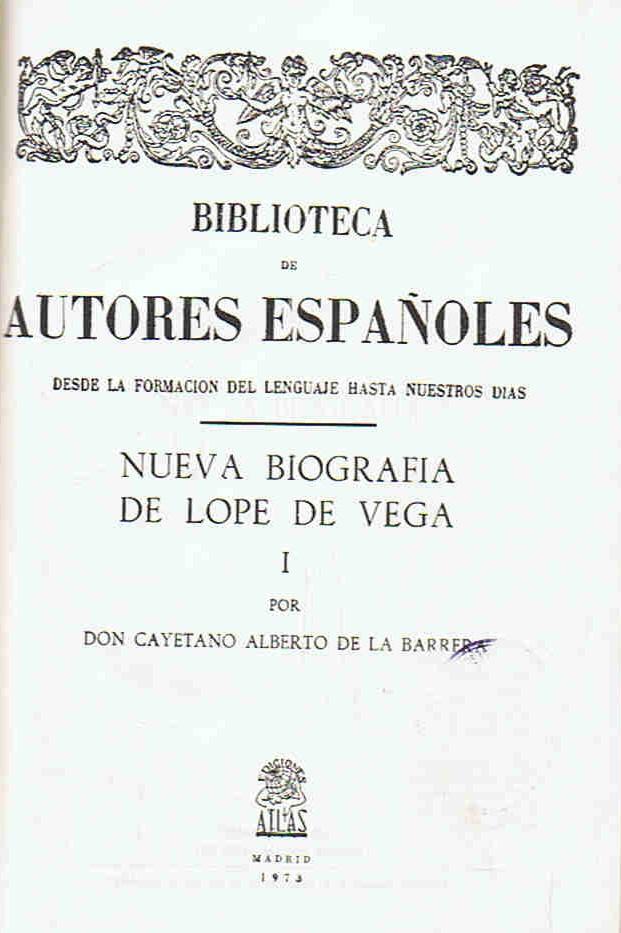 NUEVA BIOGRAFÍA DE LOPE DE VEGA. 2 Tomos by La Barrera. Cayetano ...