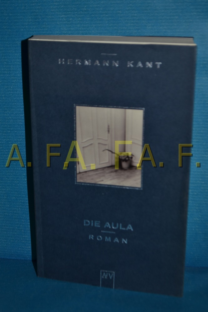 Die Aula : Roman Hermann Kant / Aufbau-Taschenbücher , 1193 by Kant ...