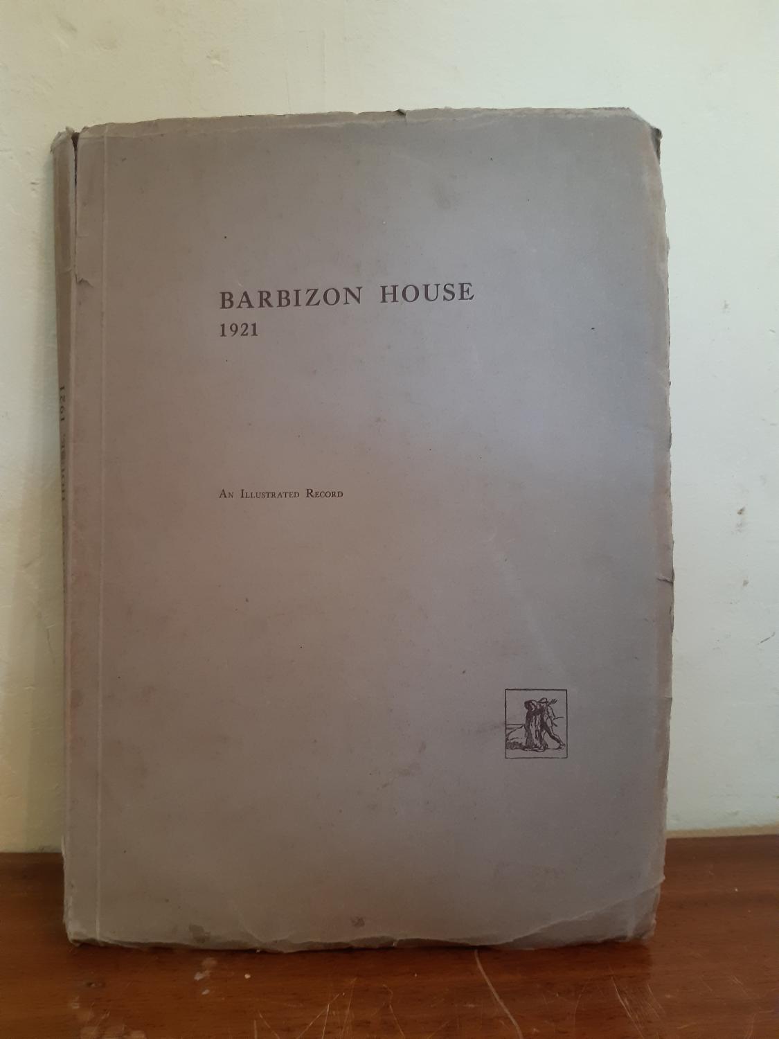 Barbizon House: An Illustrated Record 1921. by Thomson, D Croal [ed ...