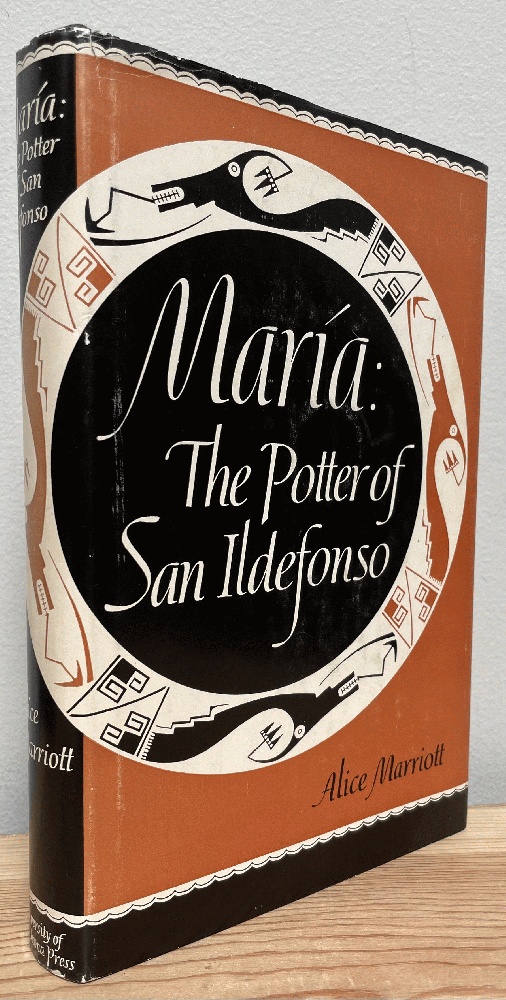 Maria: The Potter of San Ildefonso by Alice Marriott; Margaret Lefranc ...