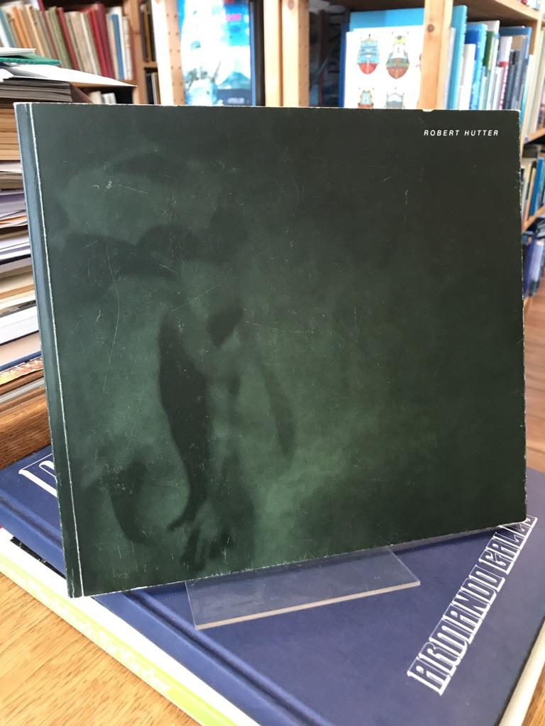 Robert Hutter. man`s world - man`s fantasy ; Ausstellung: 1.11. - 22.11 ...