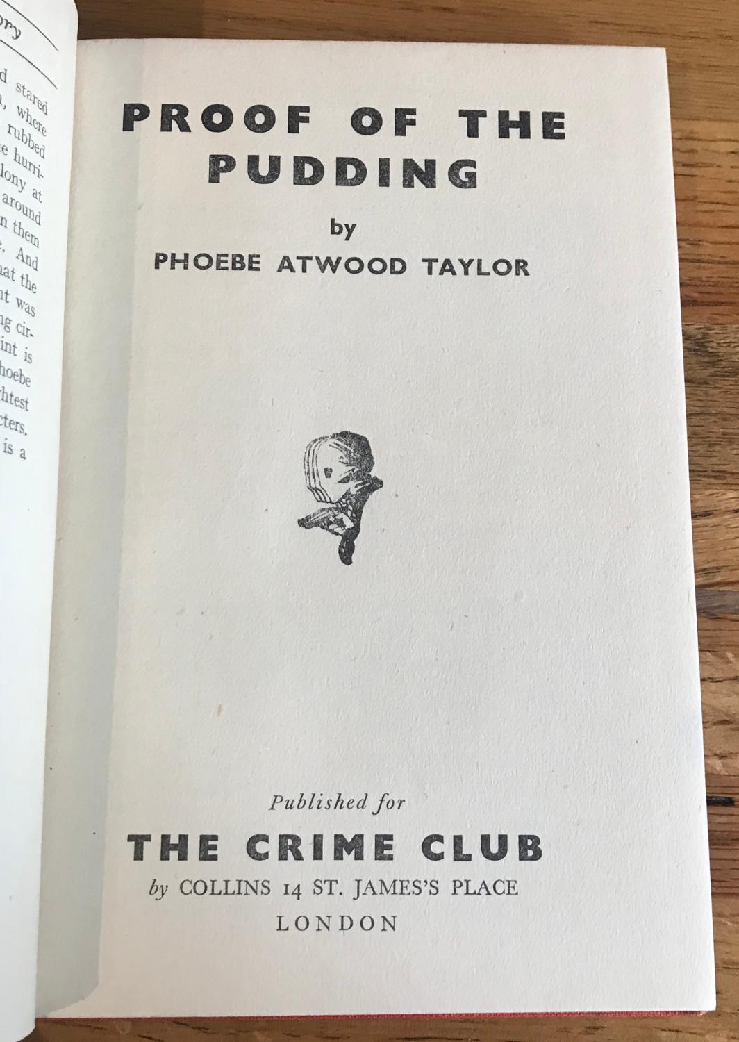 Proof of the Pudding by TAYLOR PHOEBE ATWOOD: Hard Cover (1945) First ...