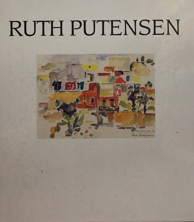 Ruth Putensen. Aus Briefen und Tagebuchblättern. Bilder von 1954 - 1987 ...