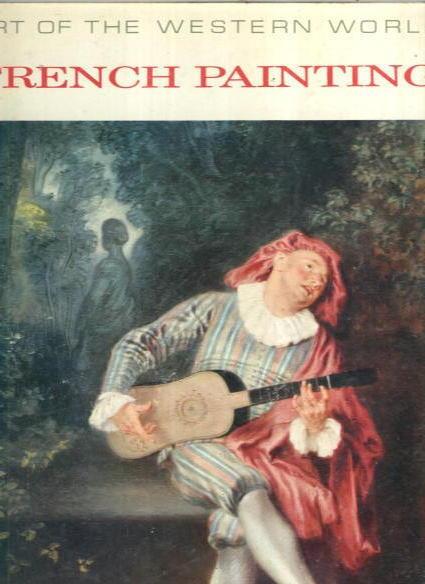Art of the Western World : French Painting by Keith Roberts: Good ...