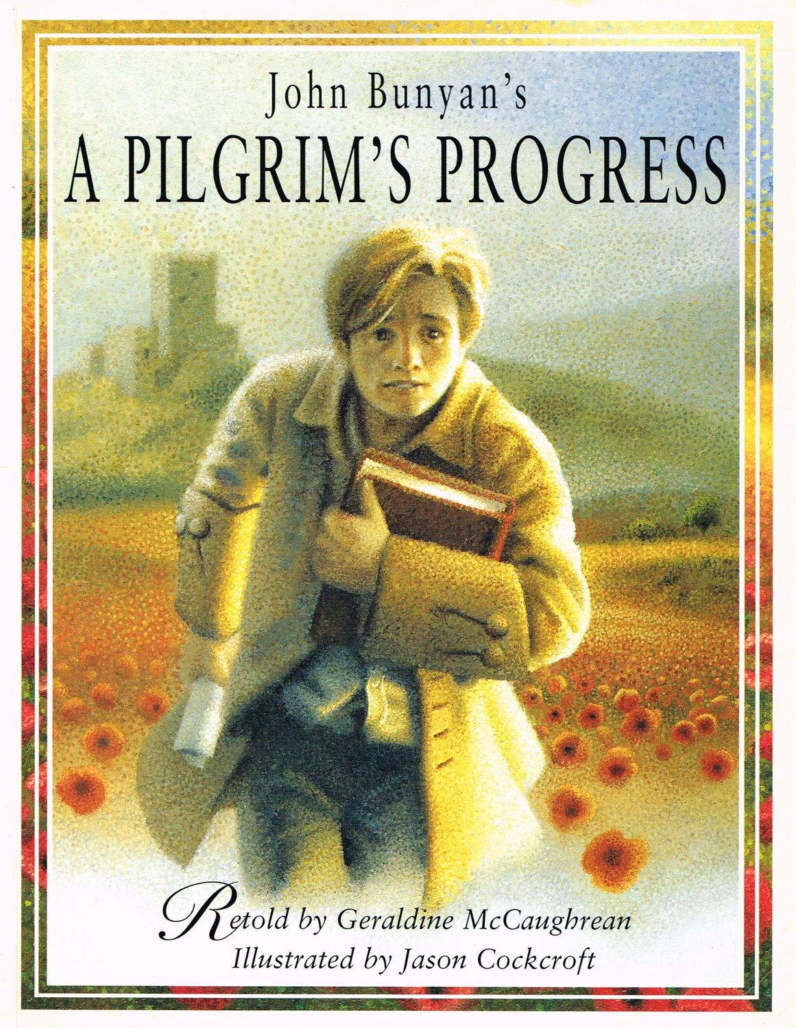 A Pilgrim's Progress : by Geraldine McCaughrean ; ( Illustrator ) Jason Cockcroft: As New Soft ...
