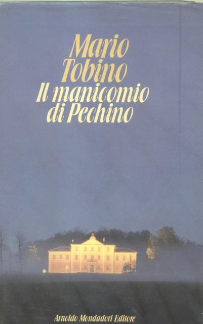 IL MANICOMIO DI PECHINO. by TOBINO Mario (Viareggio, 1910-1991).: buone ...