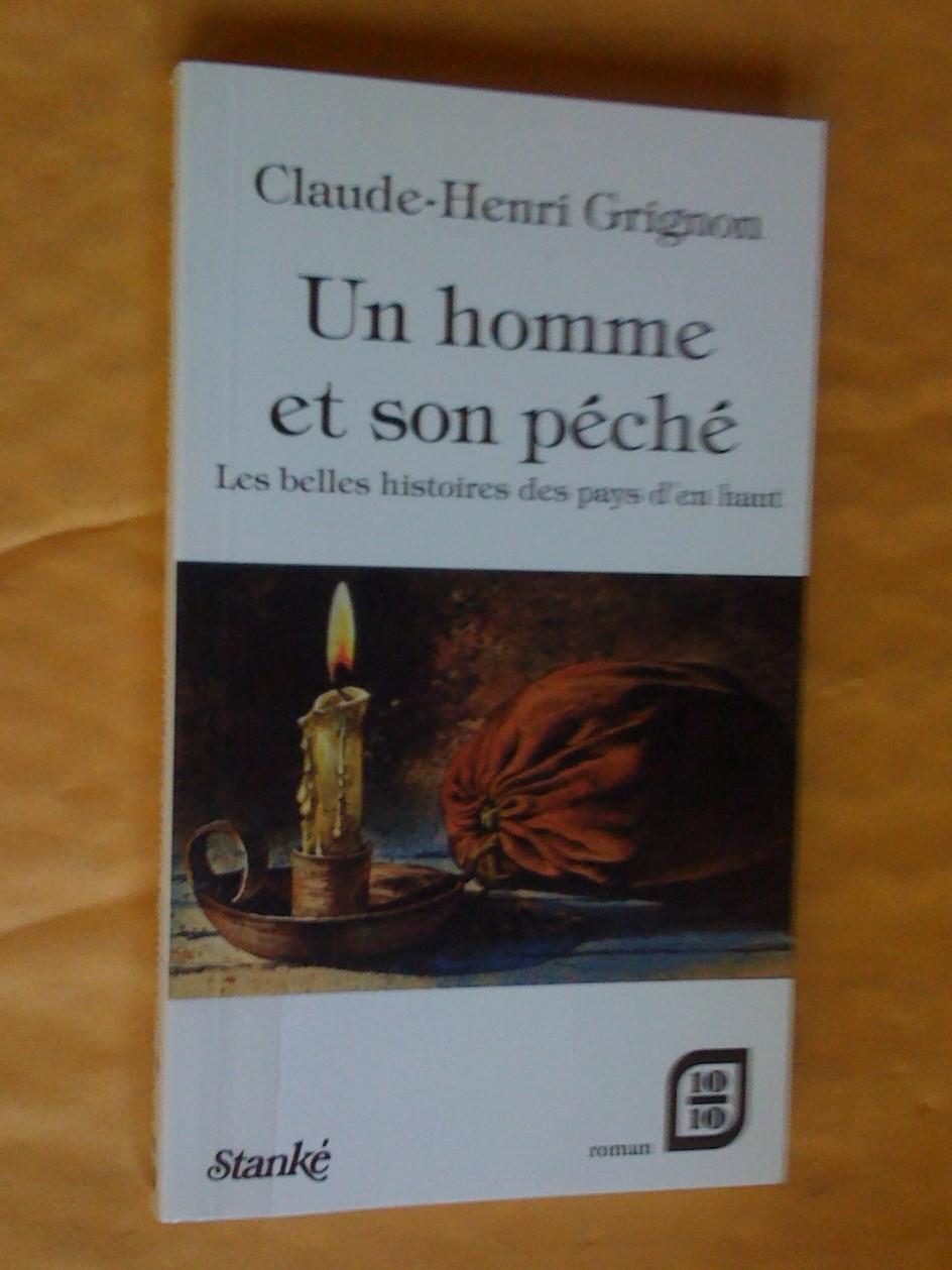 Un homme et son péché. Les belles histoires des pays d,en haut par ...