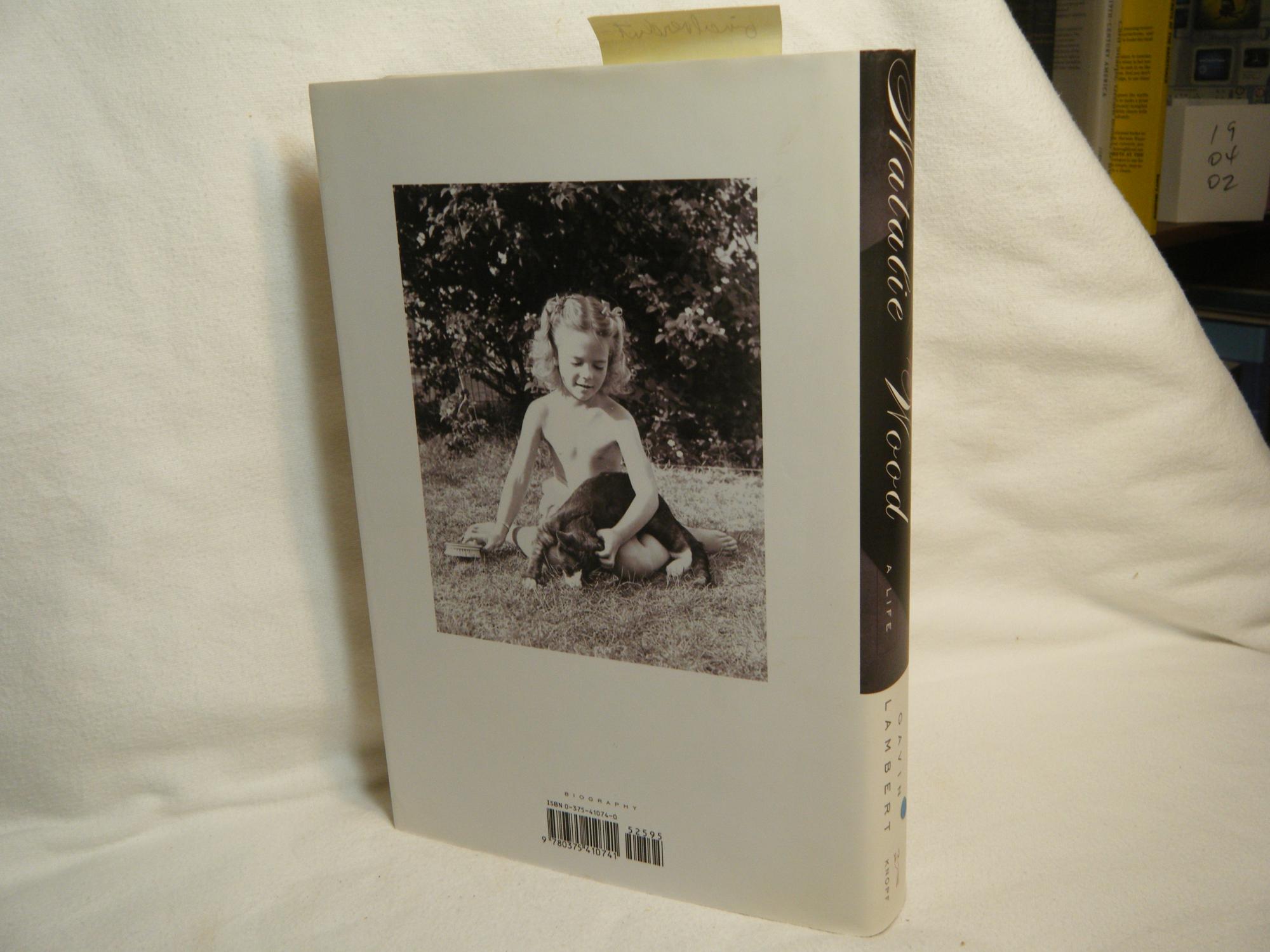 Natalie Wood A Life by Lambert, Gavin: Near Fine Hardcover (2004) First ...