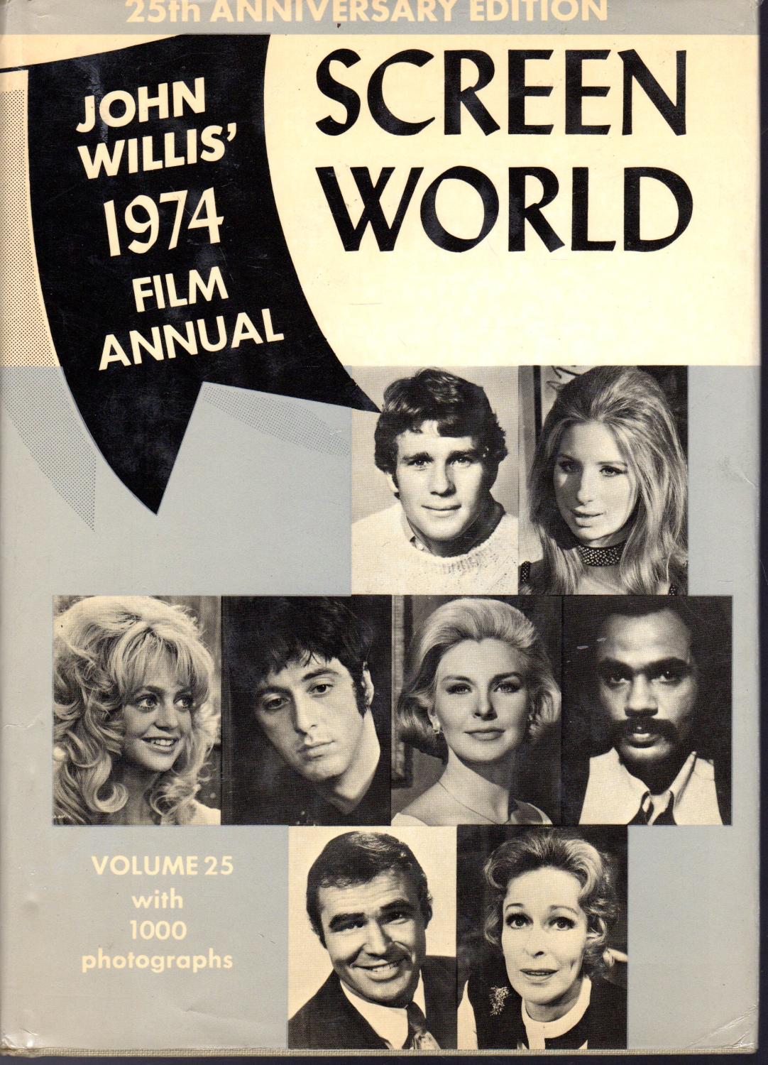 SCREEN WORLD John Willis? 1974 Film Annual, Volume 25 by Willis, John: Very Good Hardcover (1974 ...