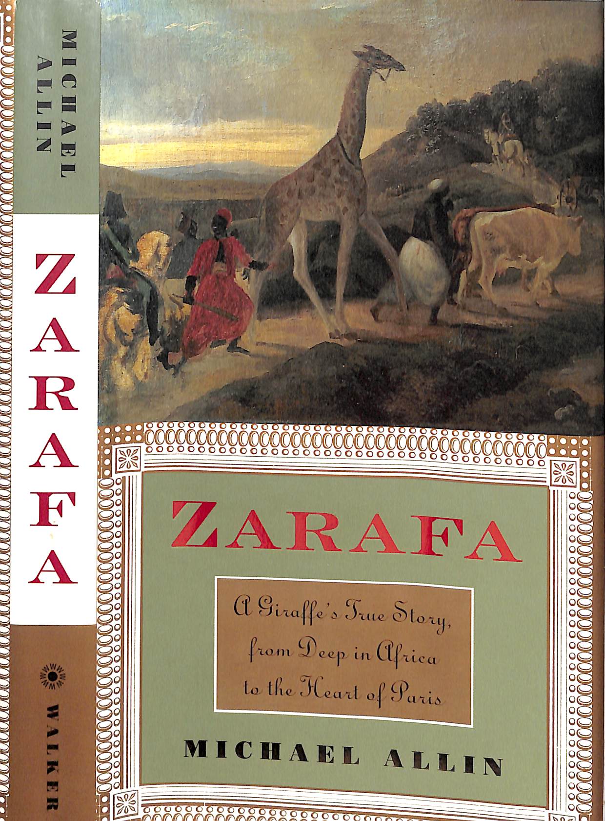 Zarafa: A Giraffe's True Story, From Deep In Africa To The Heart Of ...