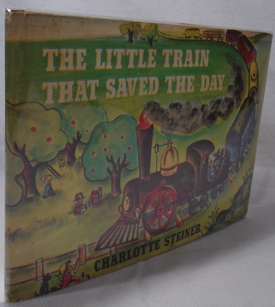 The Little Train that Saved the Day par STEINER, Charlotte: Hardcover ...