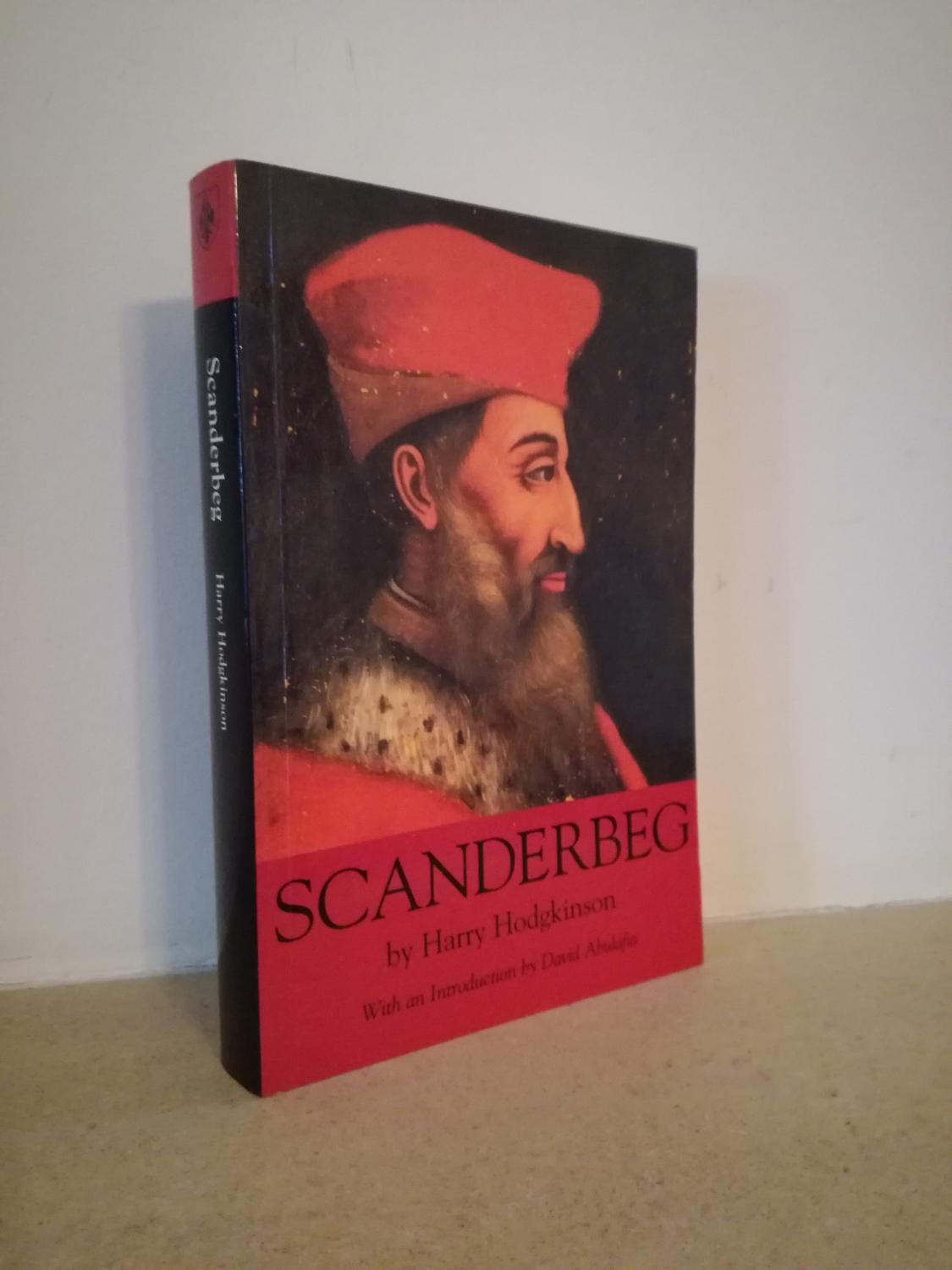 Scanderbeg by Harry Hodgkinson; Bejtullah Destani & Westrow Cooper (eds ... Scanderbeg by Harry Hodgkinson; Bejtullah Destani & Westrow Cooper (eds ...