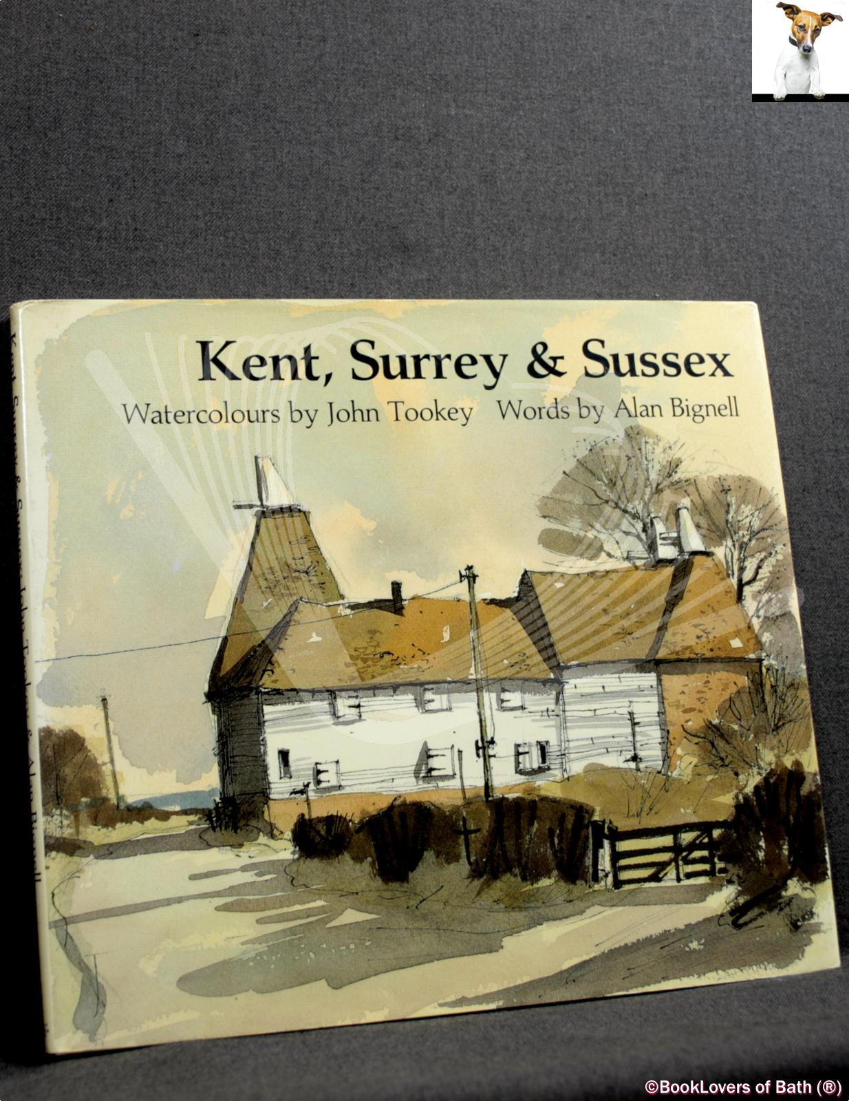 Kent, Surrey & Sussex by Alan Bignell: Hardback in Dust Wrapper. (1988 ...