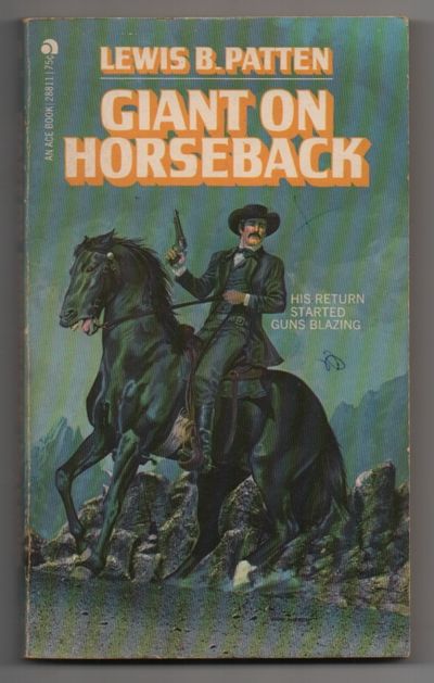 Giant on Horseback by Lewis B. Patten: Very Good Paperback (1973) First ...