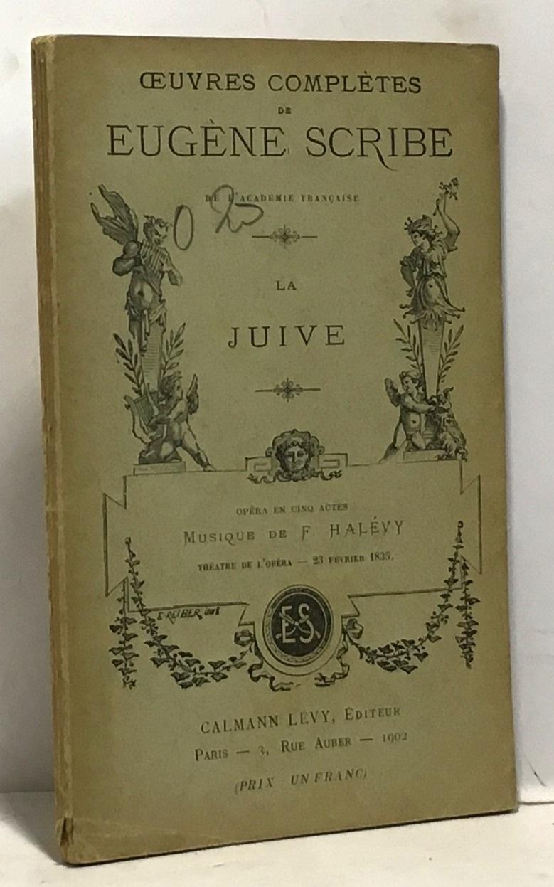 La Juive - opéra en cinq actes Musique de F. Halévy oeuvres complètes ...