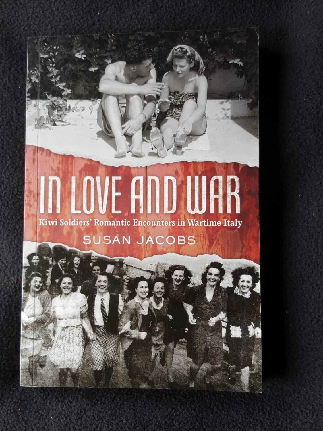 In love and war : Kiwi soldiers' romantic encounters in wartime Italy ...