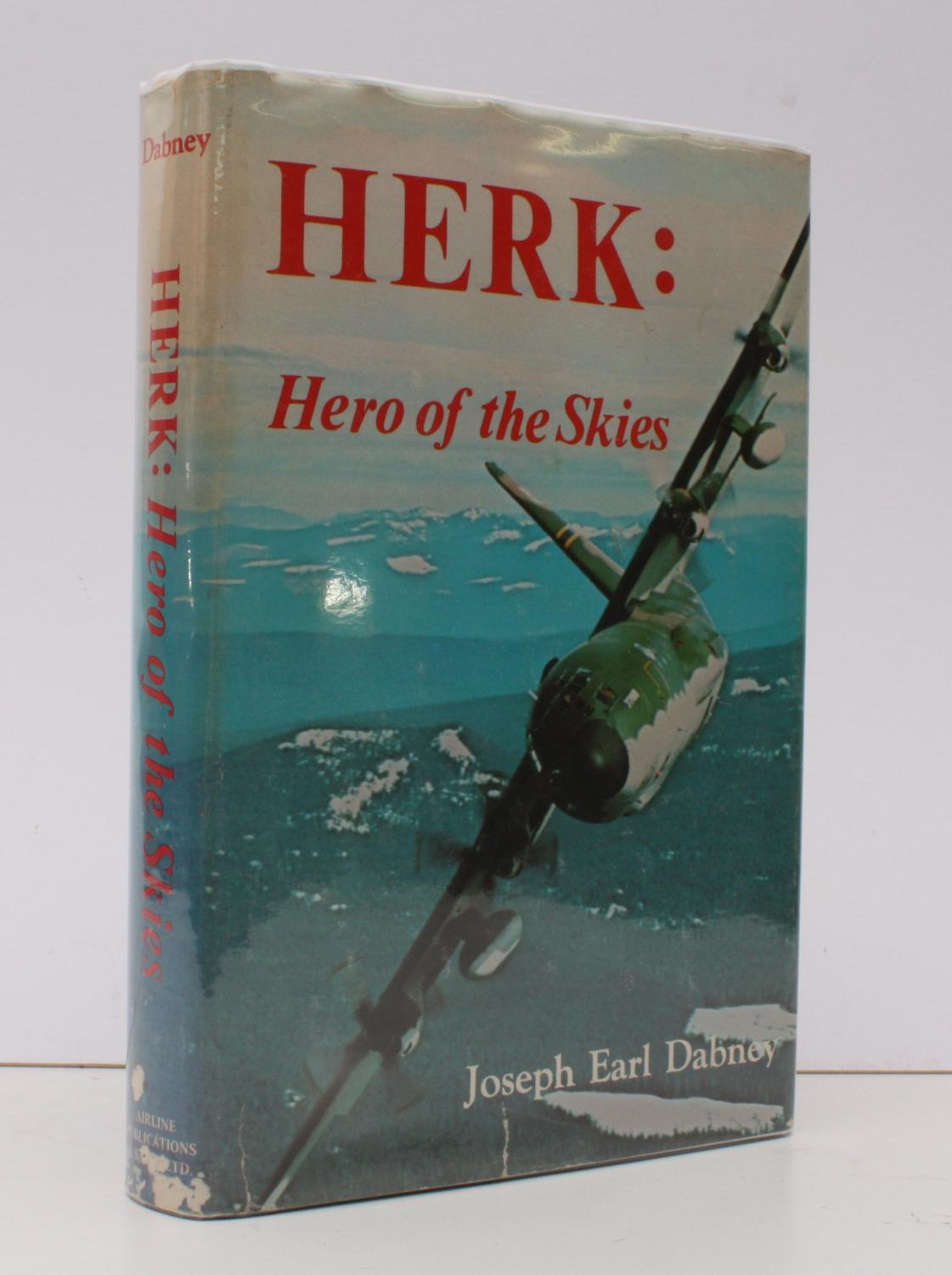 HERK: Hero of the Skies. BRIGHT, CLEAN COPY IN UNCLIPPED DUSTWRAPPER by ...