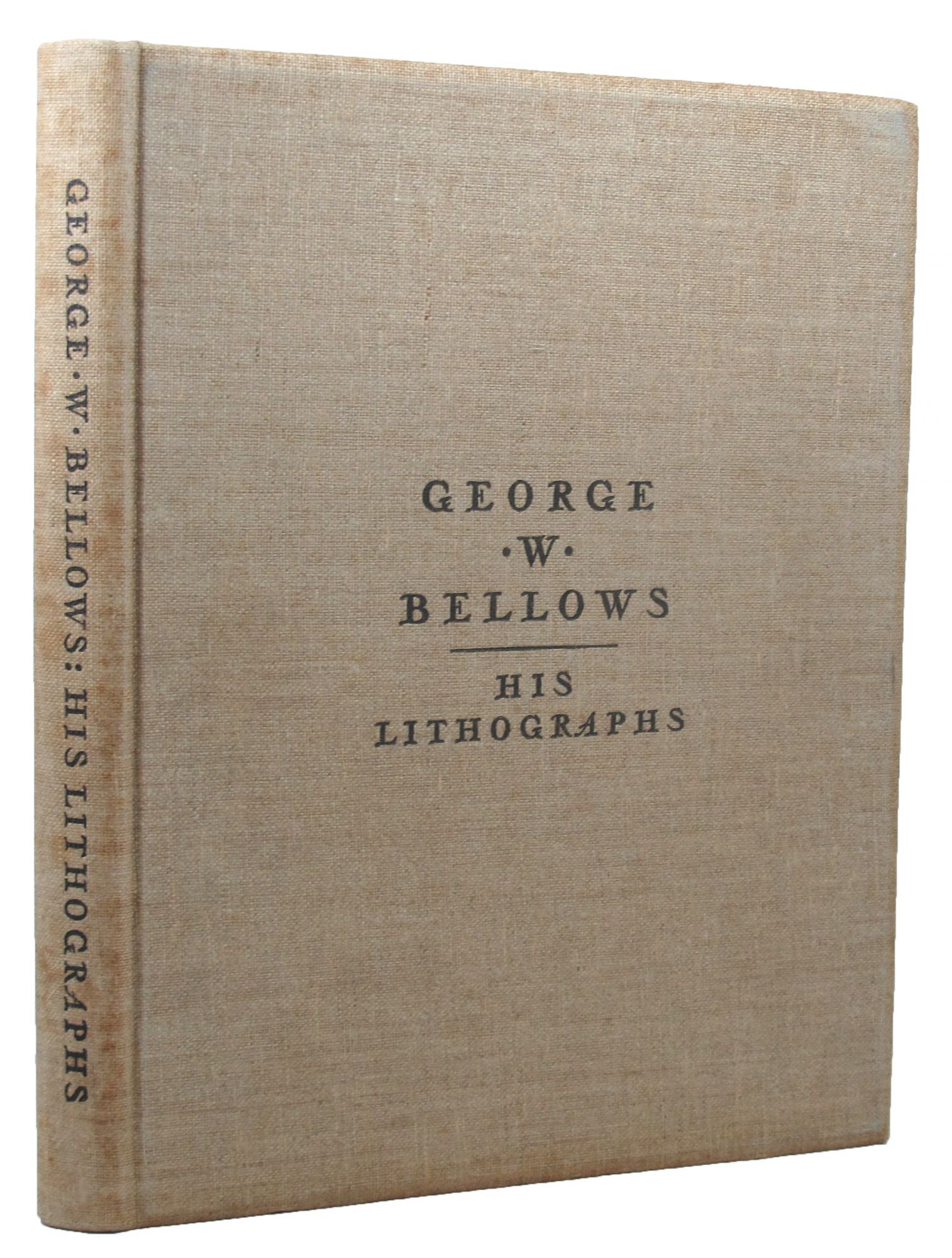 GEORGE W. BELLOWS: his lithographs by Bellows, Geoge W.; Bellows, Emma ...