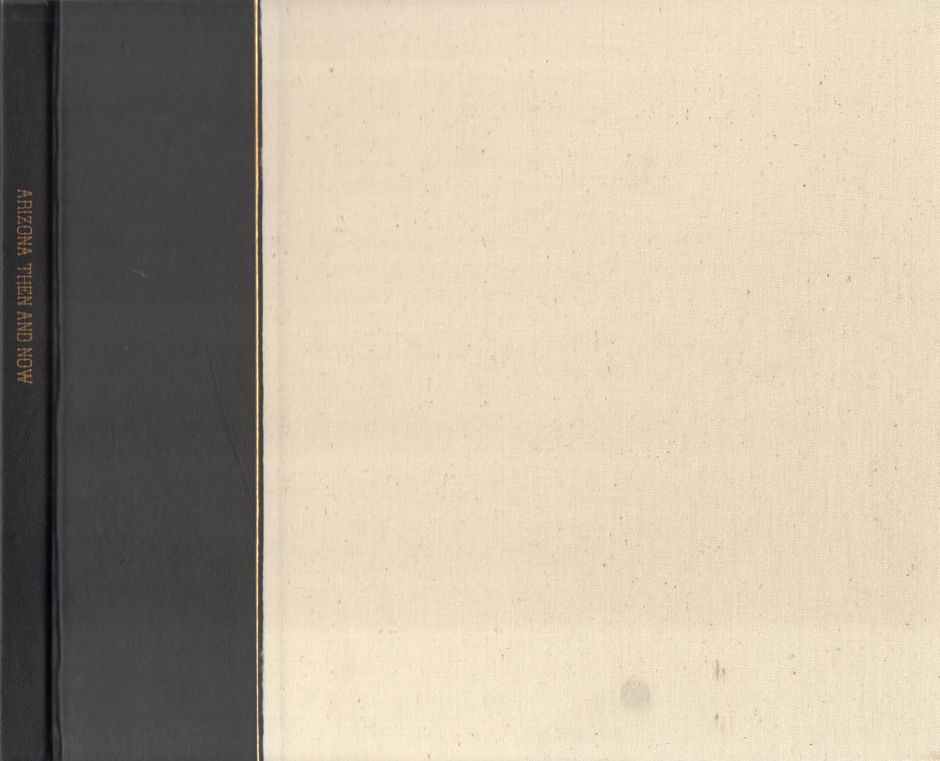 Arizona Then and Now by Dutton, Alan A. and Diane Taylor Bunting: Very ...