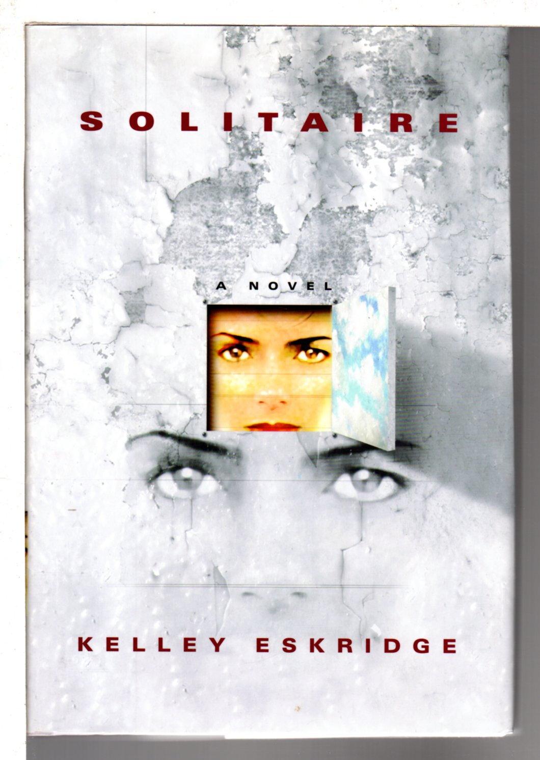 SOLITAIRE. by Eskridge, Kelley.: FINE (2002) Signed by Author(s ...