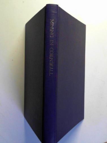 Mining in Cornwall 1850-1960, volumes One and Two by TROUNSON, J.H ...