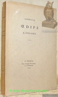Oedipe a Colone. Traduction pour la scène par Mario Meunier. Collection des Maîtres d'hier et d ...