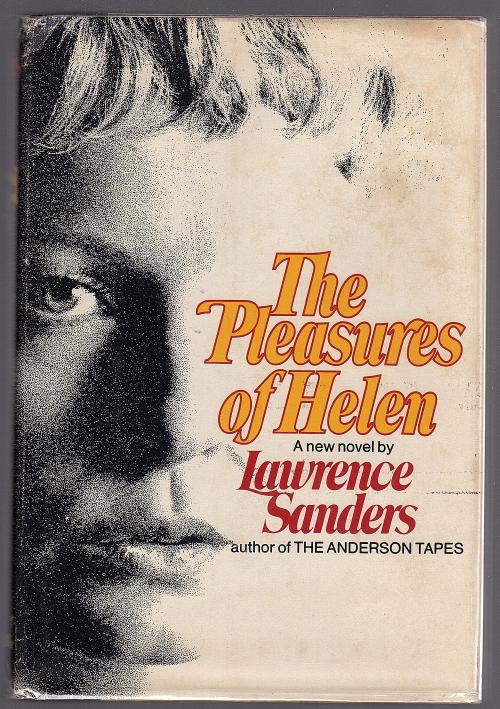 The Pleasures of Helen by Lawrence Sanders (First Edition) by Lawrence ...