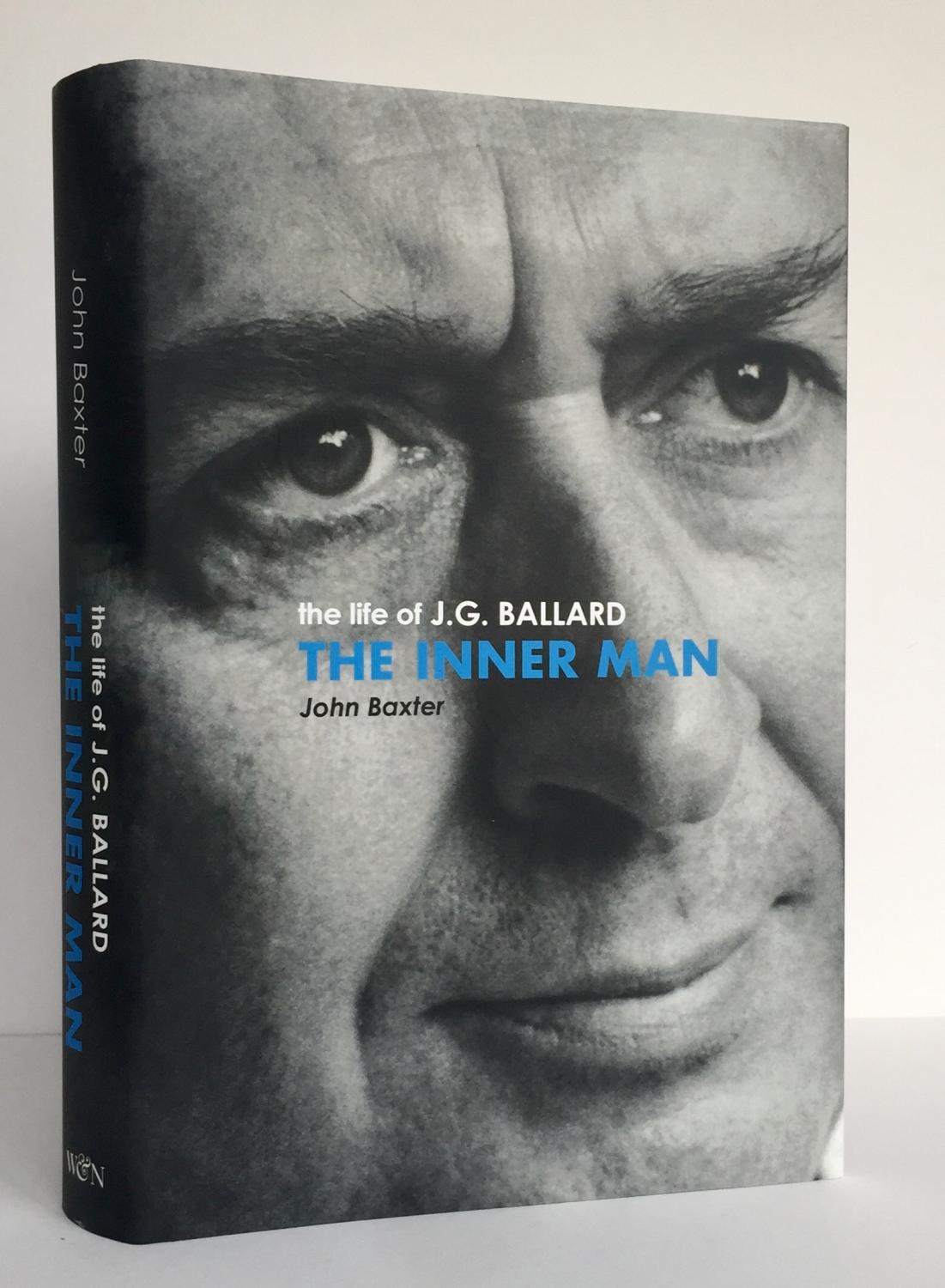 The Inner Man, the Life of J.G. Ballard by BAXTER, John: Fine Hardcover ...