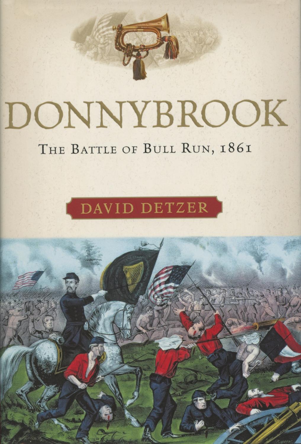 Donnybrook: The Battle of Bull Run, 1861 by David Detzer: As New ...