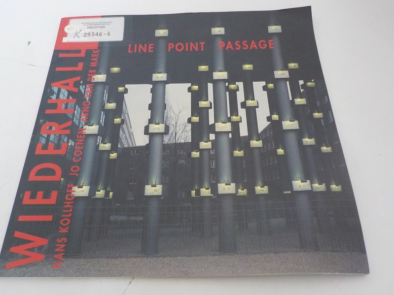 Line point passage : Hans Kollhoff, Jo Coenen, Arno van der Mark ...