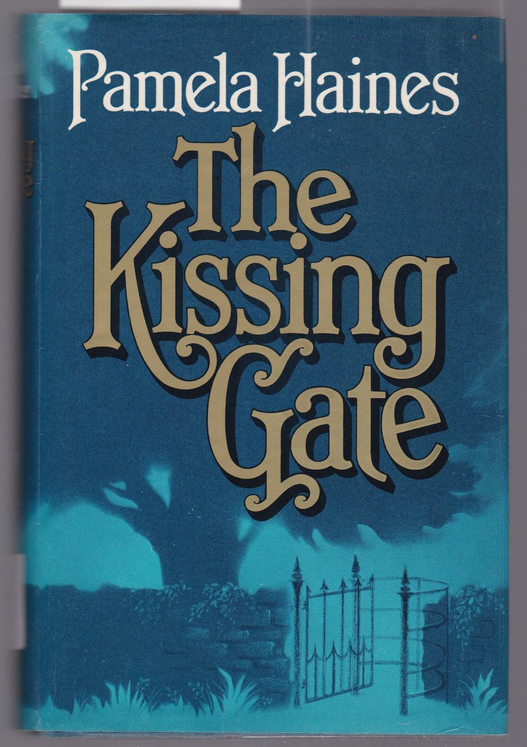 The Kissing Gate by Haines, Pamela: Good Hard Cover (1981) First ...