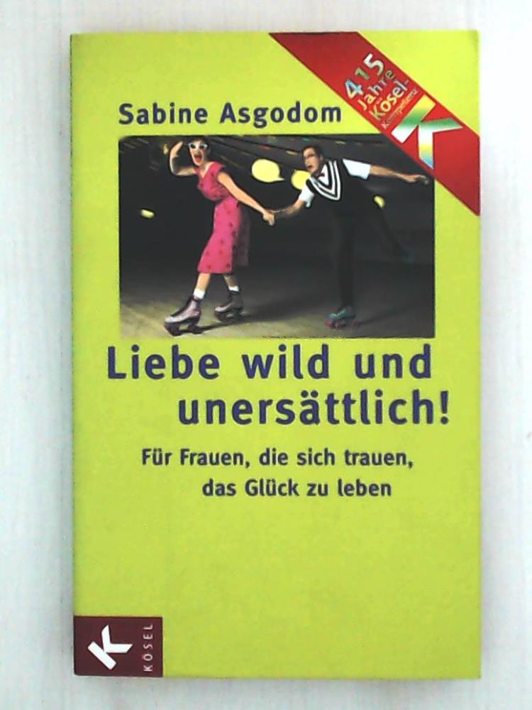 liebe wild und unersaettlich - ZVAB