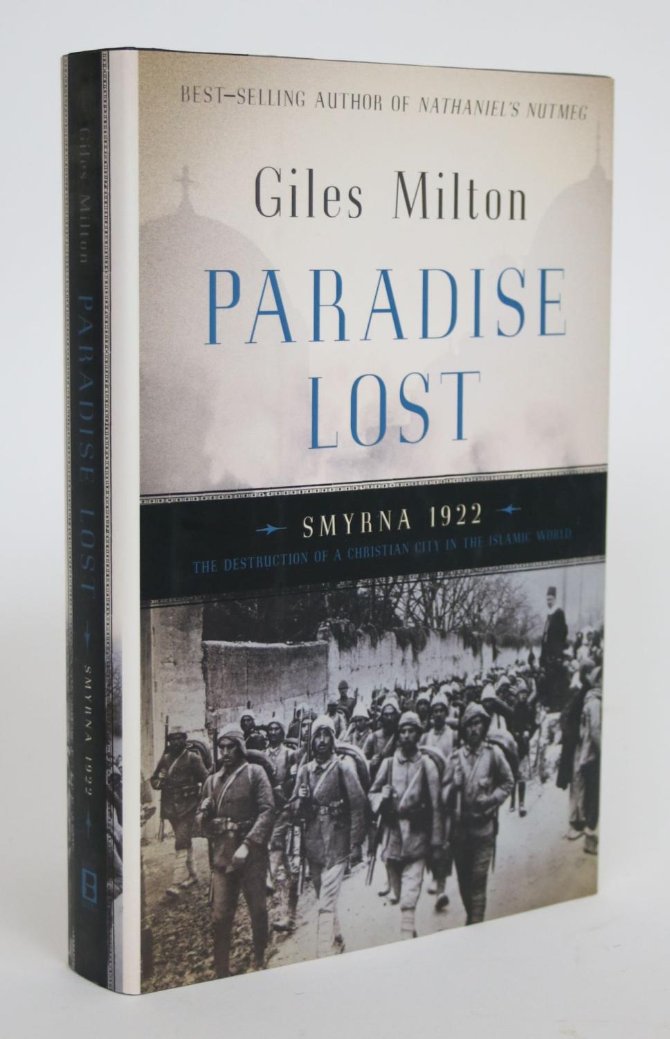 Paradise Lost: Smyrna 1922 - The Destruction of a Christian City in an ...