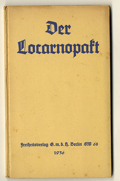 Der Locarnopakt. Gesetz über die Verträge von Locarno und den Eintritt ...