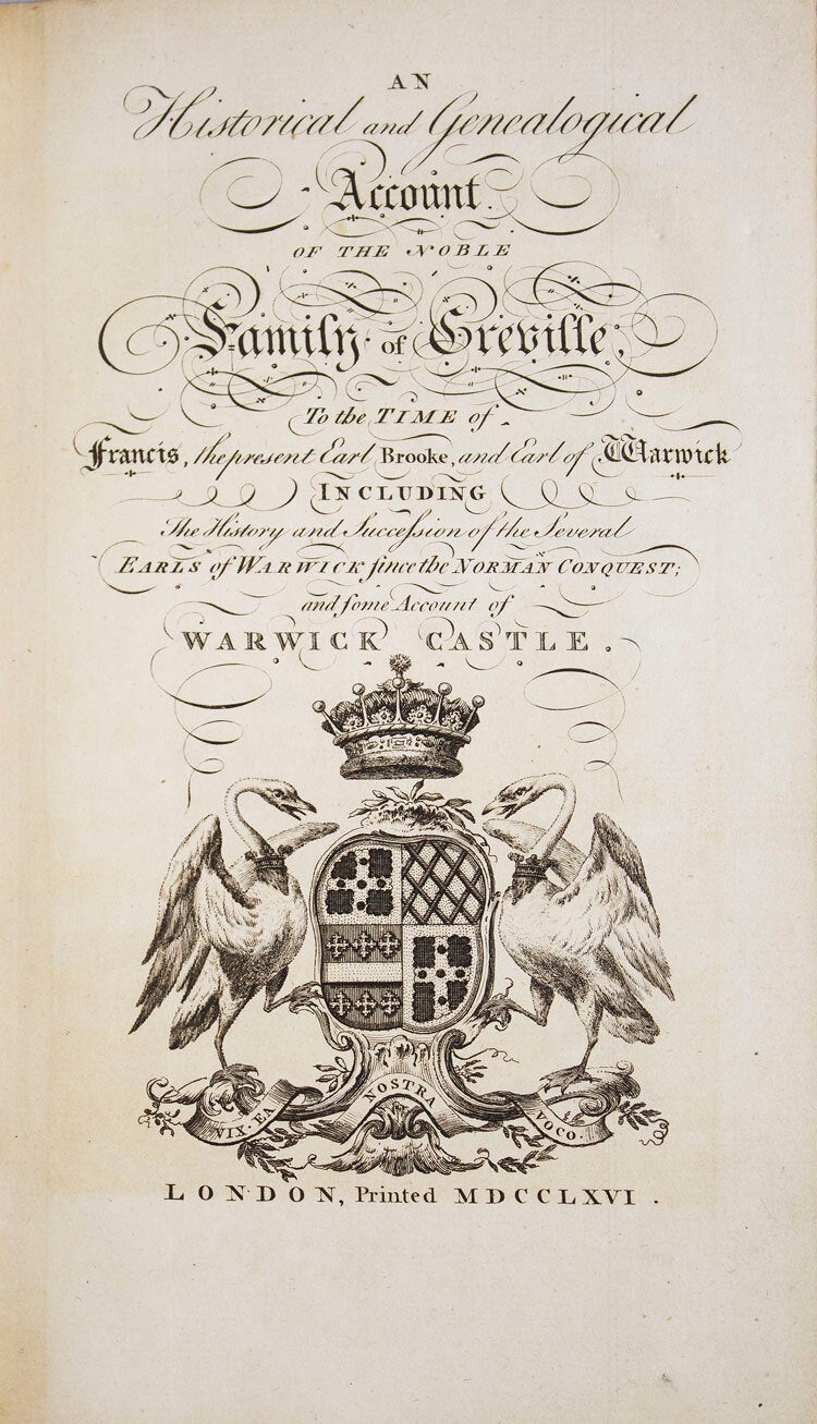 An Historical and Genealogical Account of the Noble Family of Greville ...