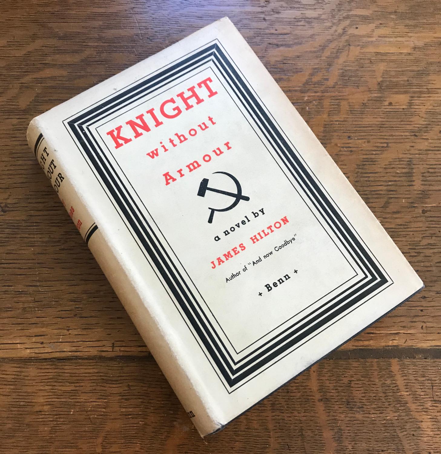 KNIGHT WITHOUT ARMOUR by Hilton, James: Fine Hard Cover (1933) First ...