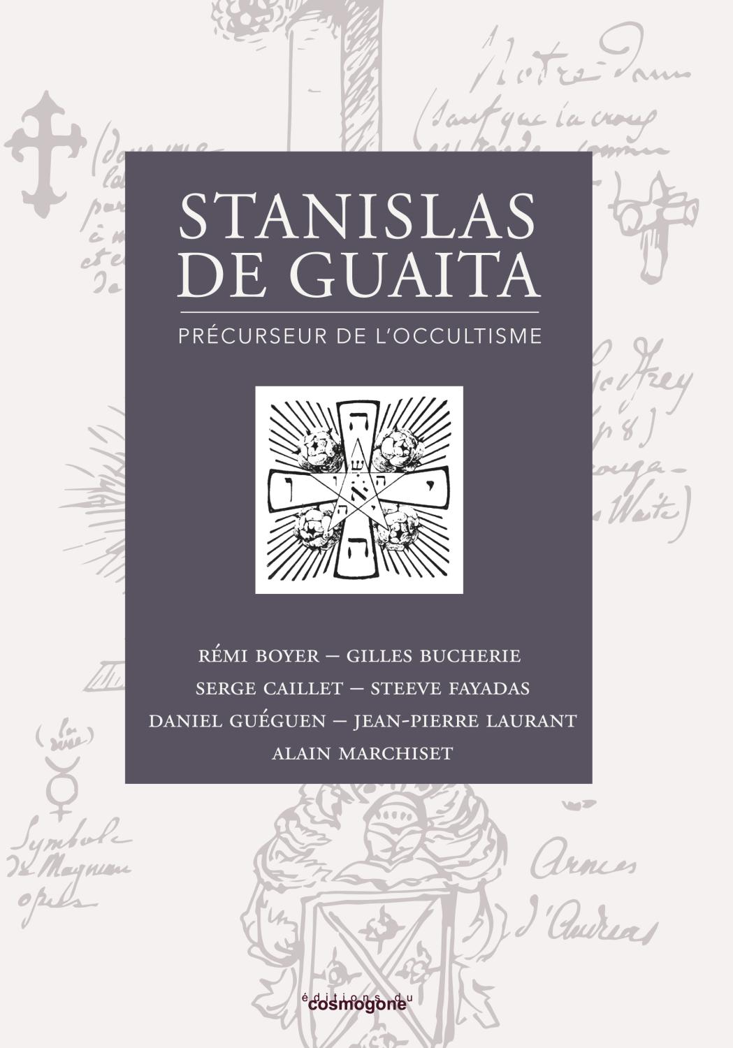 STANISLAS DE GUAITA, PRECURSEUR DE L'OCCULTISME by Rémi Boyer, Gilles ...