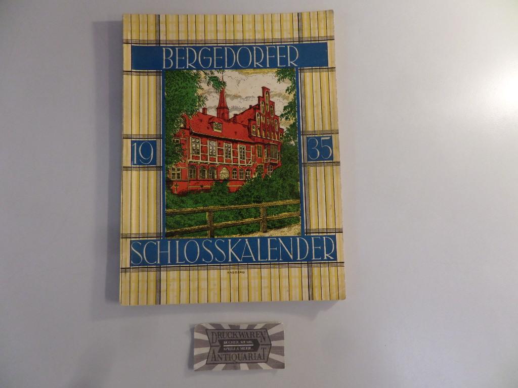 Bergedorfer-Schloß-Kalender 1935. Elfter Jahrgang. Illustriertes ...