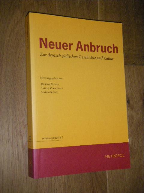 Neuer Anbruch. Zur deutsch-jüdischen Geschcihte und Kultur by Brocke ...