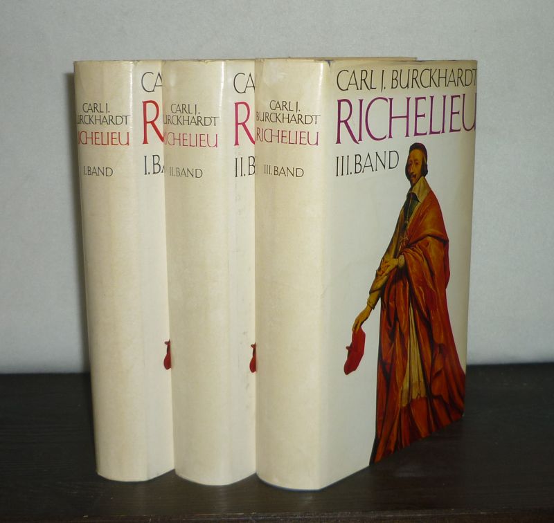 Richelieu. [3 Bände. - Von Carl J. Burckhardt]. - Band 1: Der Aufstieg ...
