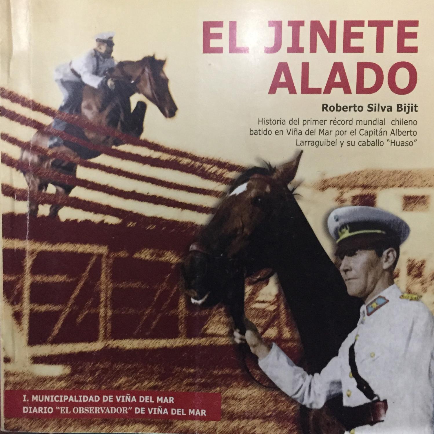 El jinete alado. Historia del primer record mundial chileno batido en ...