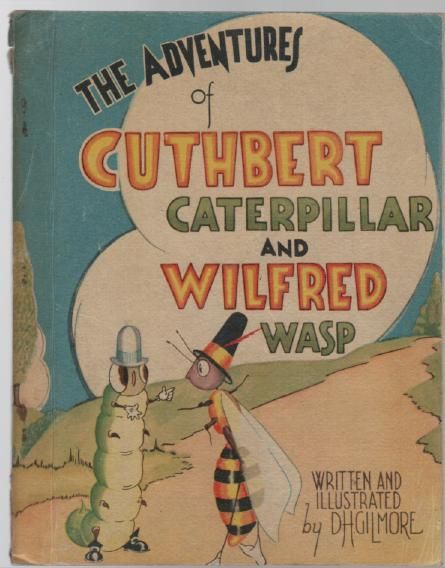 The Remarkable Adventures of Cuthbert The Caterpillar and Wilfred The ...