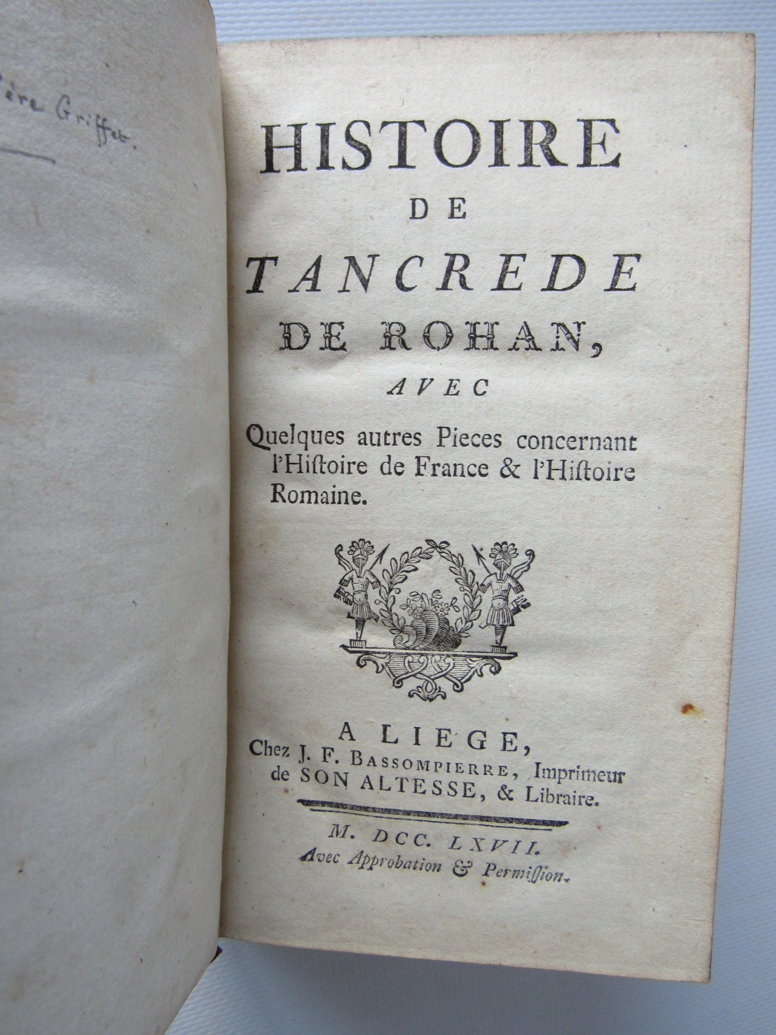 Histoire de Tancrede de Rohan, avec quelques autres pieces concernant l ...